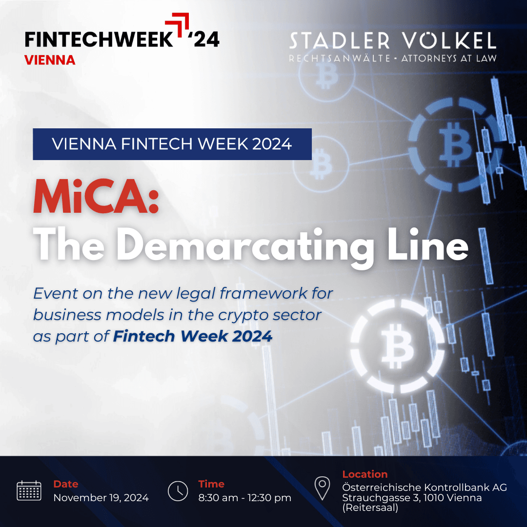 Vienna Fintech Week 2024: "MiCA: The Demarcating Line" - Event | STADLER VÖLKEL